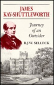James Kay-Shuttleworth: Journey of an Outsider: Selleck, R.J.W ...