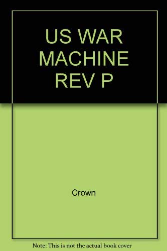 Us War Machine Rev P: Crown: 9780517549841: Amazon.com: Books