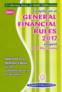 Compilation of General Financial Rules 2017 Alongwith GOI Decisions ...