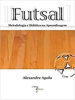 Futsal - Metodologia E Didatica Na Aprendizagem (Em Portuguese do ...