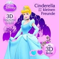 Cinderella und ihre kleinen Freunde (3D): 3D Geschichte, Sticker ...