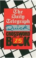 The Daily Telegraph Quick Crossword Book 15: The Daily Telegraph ...