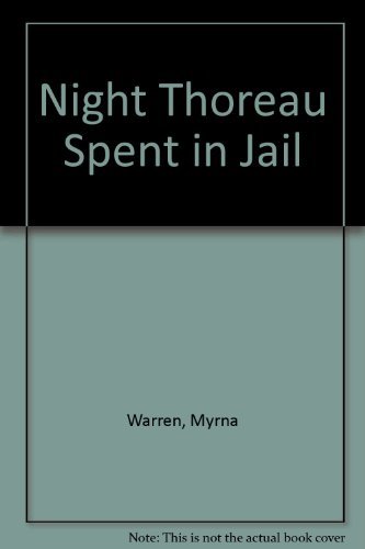 Night Thoreau Spent in Jail: Warren, Myrna: 9781560773719: Amazon.com ...