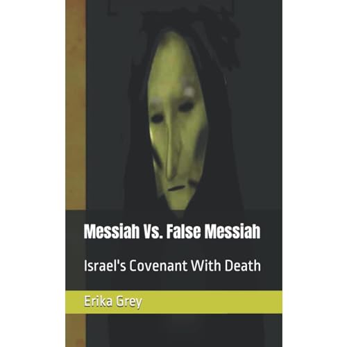 Amazon.com: Messiah Vs. False Messiah: Israel's Covenant With Death ...