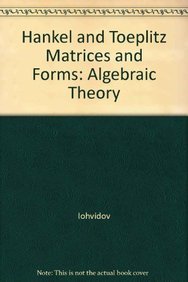 Amazon.com: Hankel and Toeplitz Matrices and Forms: 9780817630904: I.S ...