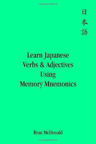 Learn Japanese Verbs and Adjectives Using Memory Mnemonics: McDonald ...