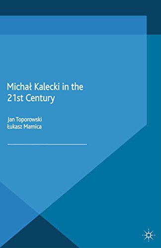 Amazon.com: Michał Kalecki in the 21st Century (Palgrave Studies in the ...