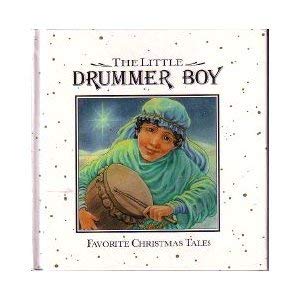 The Little Drummer Boy (Favorite Christmas Tales): Quattrocki, Carolyn ...