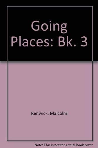 Going Places: Bk. 3: Malcolm Renwick, William B. Pick: 9780174254249 ...