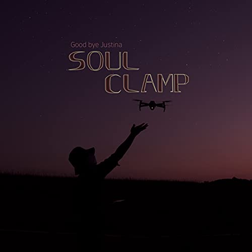 Good bye Justina by SOUL CLAMP on Amazon Music - Amazon.com