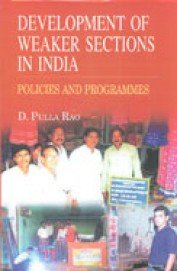 Development of Weaker Section in India: Policies and Programmes ...