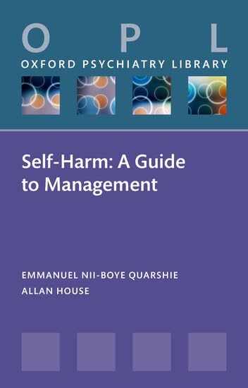 Self-Harm: A Guide to Management (Oxford Psychiatry Library ...