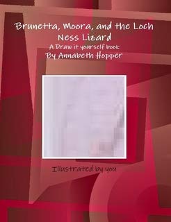 Brunetta, Moora, and the Loch Ness Lizard: Annabeth Hopper ...