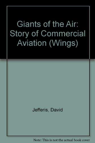 Giants of the Air: Story of Commercial Aviation (Wings S.) : Jefferis ...