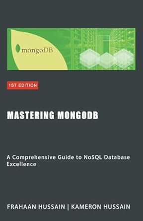 Mastering MongoDB: A Comprehensive Guide to NoSQL Database Excellence ...