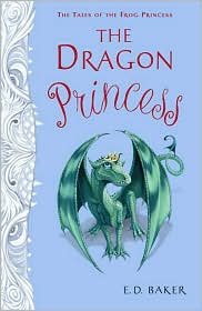 The Dragon Princess by E. D. Baker: unknown author: Amazon.com: Books