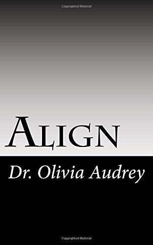 Align: Audrey, Dr. Olivia: 9781974553990: Amazon.com: Books