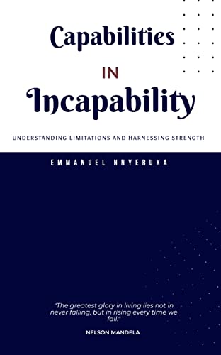 Capabilities in Incapability: Understanding Limitations and Harnessing ...