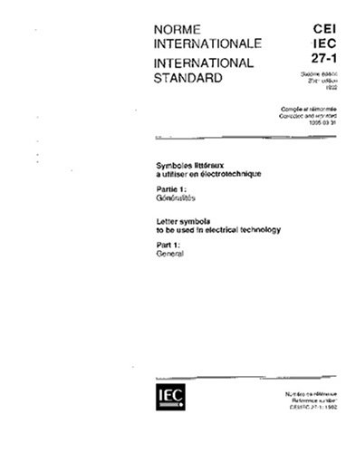 IEC 60027-1 Ed. 6.0 b:1992, Letter symbols to be used in electrical ...