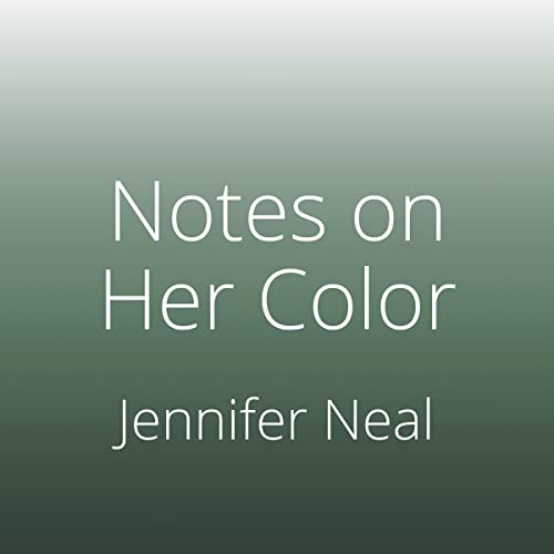 Notes on Her Color by Jennifer Neal - Audiobook - Audible.com