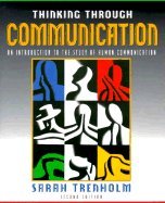 Thinking Through Communication An Introduction to the Study of Human ...