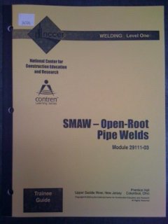 29111-03 SMAW - Open-root Pipe Welds TG: NCCER, .: 9780131032095 ...