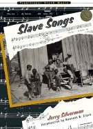 Slave Songs (Traditional Black Music): Silverman, Jerry: 9780791018378 ...