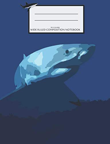 Shark Wide Ruled Composition Notebook: Big Blue Shark Ruled Composition ...