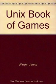 The Unix Book of Games: Winsor, Janice: 9780134900797: Amazon.com: Books