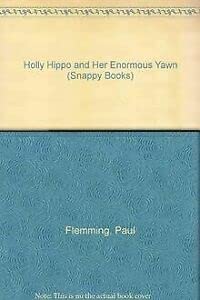 Holly Hippo (Snappy Heads Books): Flemming, Paul, Goode, Jon ...