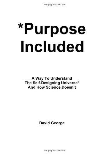 *Purpose Included: A Way To Understand The Self-Designing Universe ...