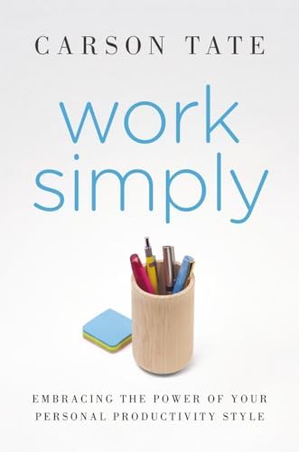 Work Simply: Embracing the Power of Your Personal Productivity Style ...