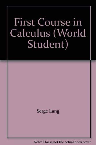 First Course in Calculus (World Student): Serge Lang: 9780201041484 ...
