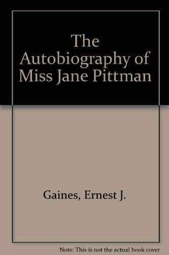 The Autobiography of Miss Jane Pittman: Gaines, Ernest J ...