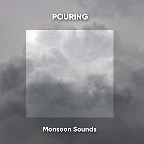 Amazon.com: Pouring Monsoon Sounds : Entspannungsmusik Oase: Digital Music