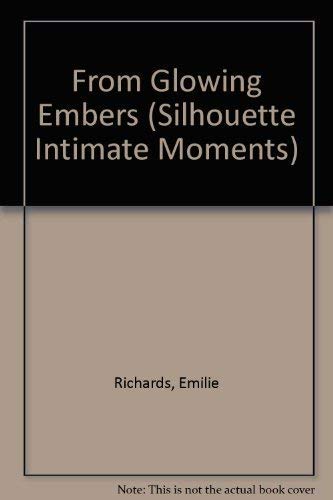 From Glowing Embers (Silhouette Intimate Moments): Emilie Richards ...