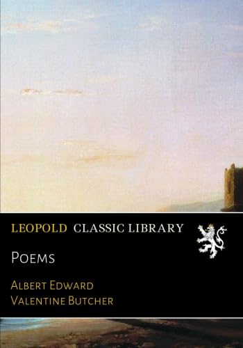 Amazon.com: Poems: Butcher, Albert Edward Valentine: Books