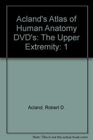 Acland's DVD Atlas of Human Anatomy: Upper Extremity :Dis 1 (DVD ...