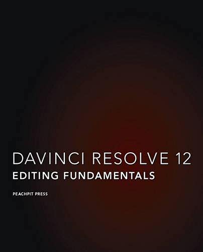Buy DaVinci Resolve 12 - Blackmagic Design Authorized Training Series ...