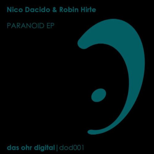 Play Paranoid EP by Nico Dacido & Robin Hirte on Amazon Music