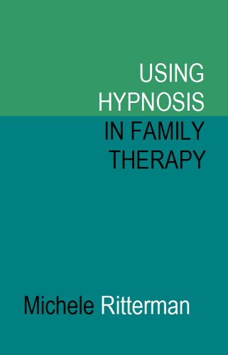 Using Hypnosis in Family Therapy: Michele Ritterman: 9781932462364 ...
