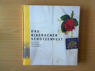 Das Biberacher Schützenfest : Kolesch Fritz Christa Graupner und Susen ...