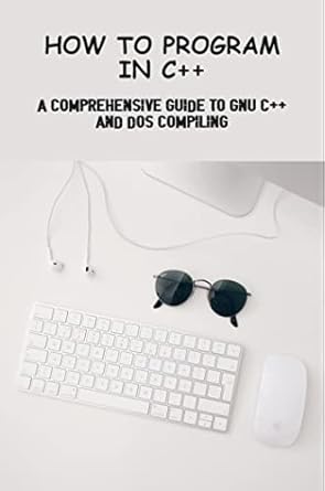 How To Program In C++: A Comprehensive Guide To Gnu C++ And Dos Compiling eBook : Maybin, Ina ...