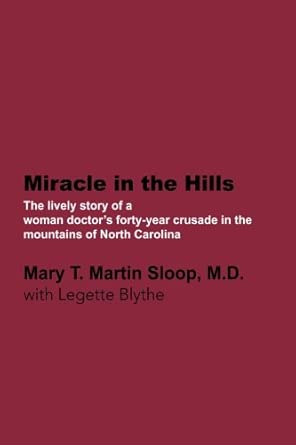 Miracle in the Hills: The lively personal story of a woman doctor's ...