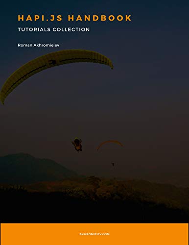 Hapi.js Handbook: Collection of useful tutorials about Hapi.js ...