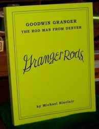 Goodwin Granger. The Rod Man from Denver. Granger Rods: Amazon.com: Books