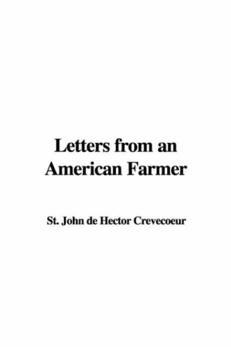 Letters from an American Farmer: Crevecoeur, Hector St. John De ...