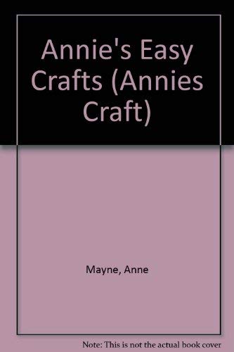 Annie's Easy Crafts (Annies Craft): Mayne, Anne: 9780864175830: Amazon ...
