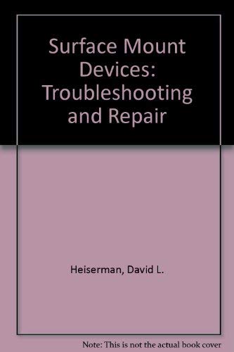 Surface-Mount Devices: Troubleshooting and Repair: Heiserman, David L ...