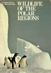 Amazon.com: Wildlife of the Polar Regions: 9780810917682: Ray, G ...